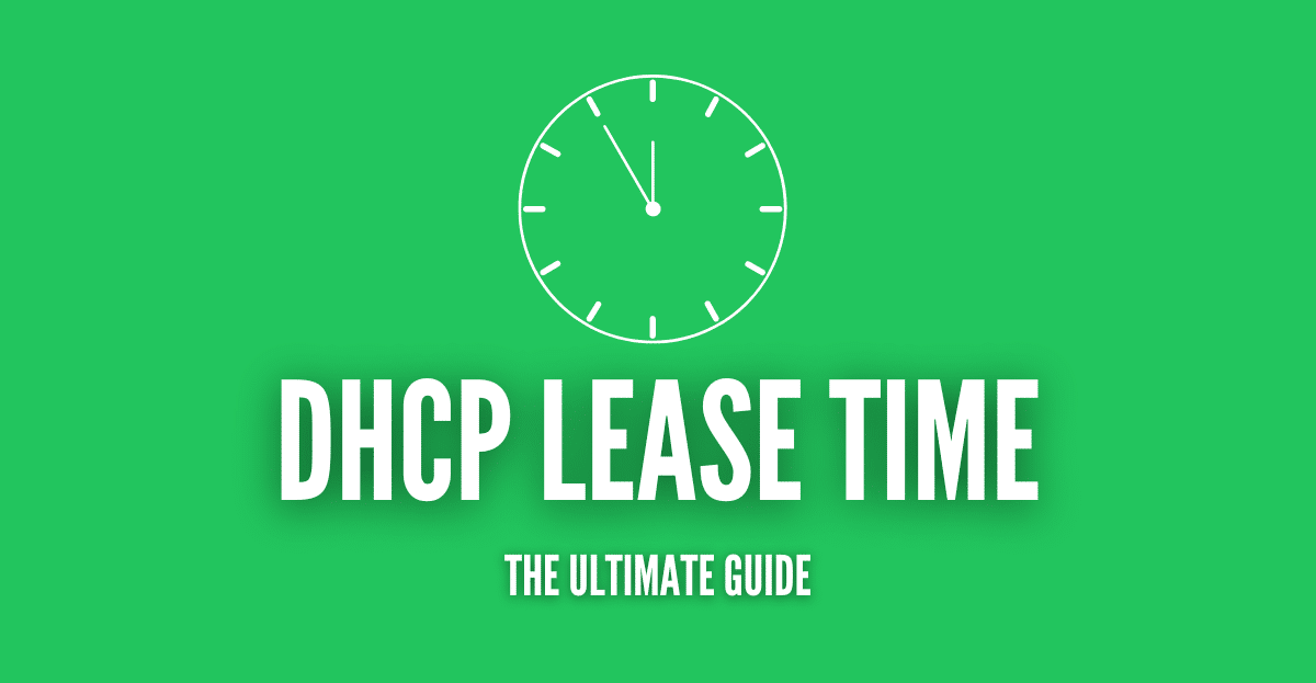 DHCP Lease Time: Guide and Best Practices - RapidSeedbox