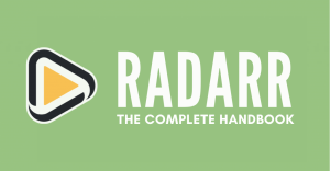 Radarr 完整指南 - 如何安装、使用及更多 - RapidSeedbox