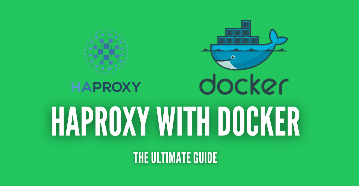 Haproxy With Docker The Ultimate Guide Rapidseedbox